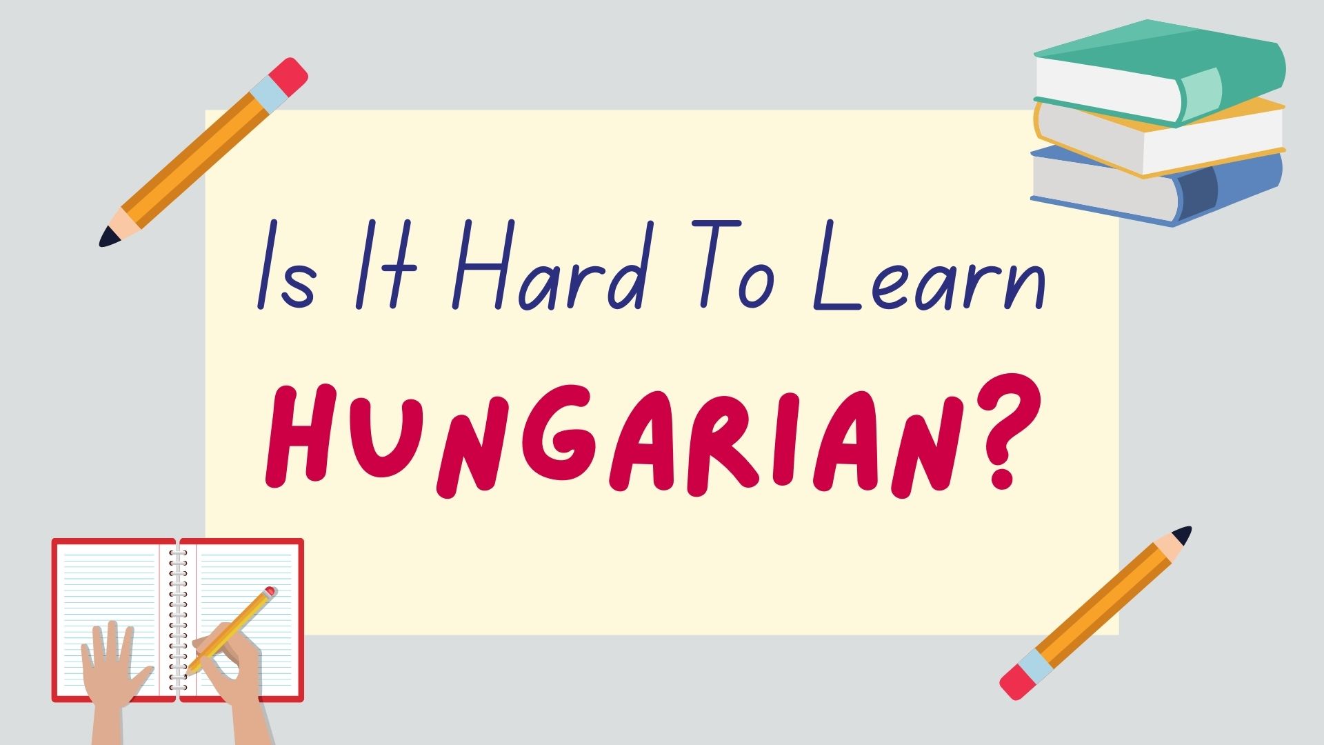 Is Hungarian Hard To Learn For An English Speaker + How Long Does It ...