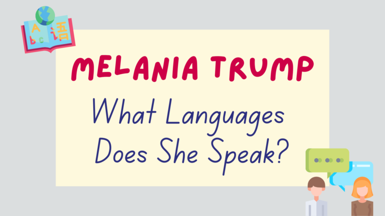 What Languages Does Melania Trump Speak? - Lingalot