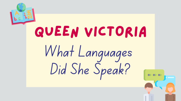 What Languages Did Queen Victoria Speak? - Lingalot