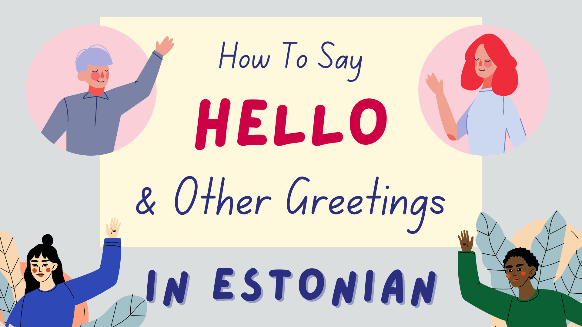 How To Say Hello In Estonian + Other Useful Estonian Greetings - Lingalot
