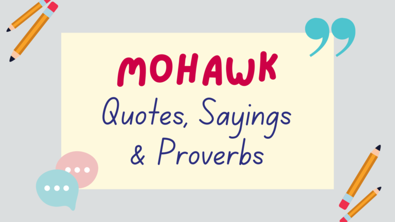 15 Mohawk Tribe Quotes, Sayings & Proverbs Everyone Should Know - Lingalot