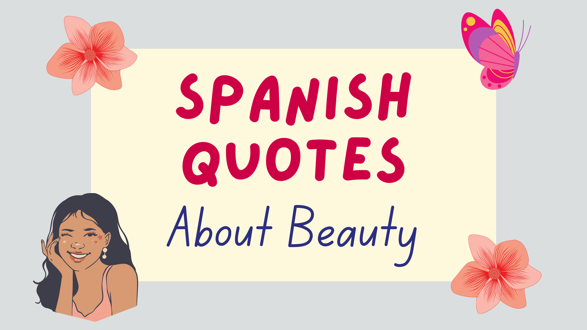 65 Spanish Quotes About Beauty (And Their English Translation) - Lingalot