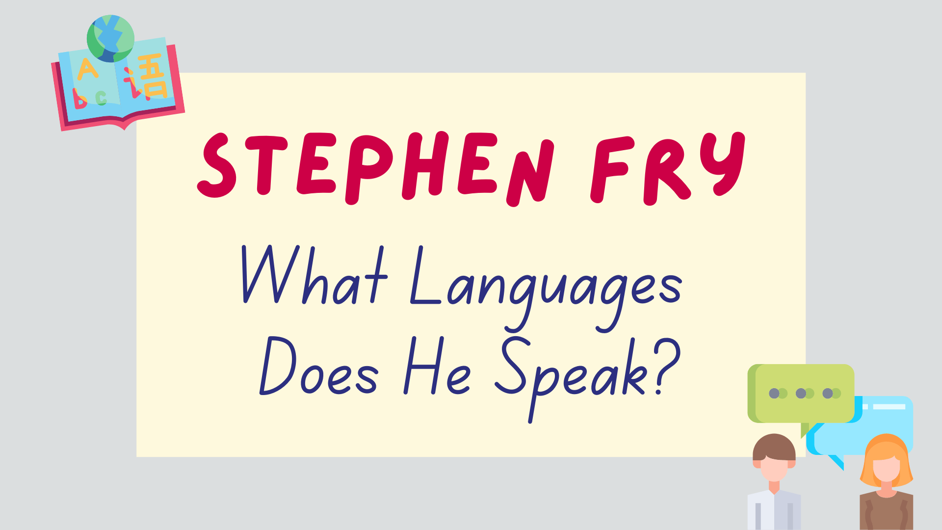 What Languages Does Stephen Fry Speak? (With Videos) - Lingalot
