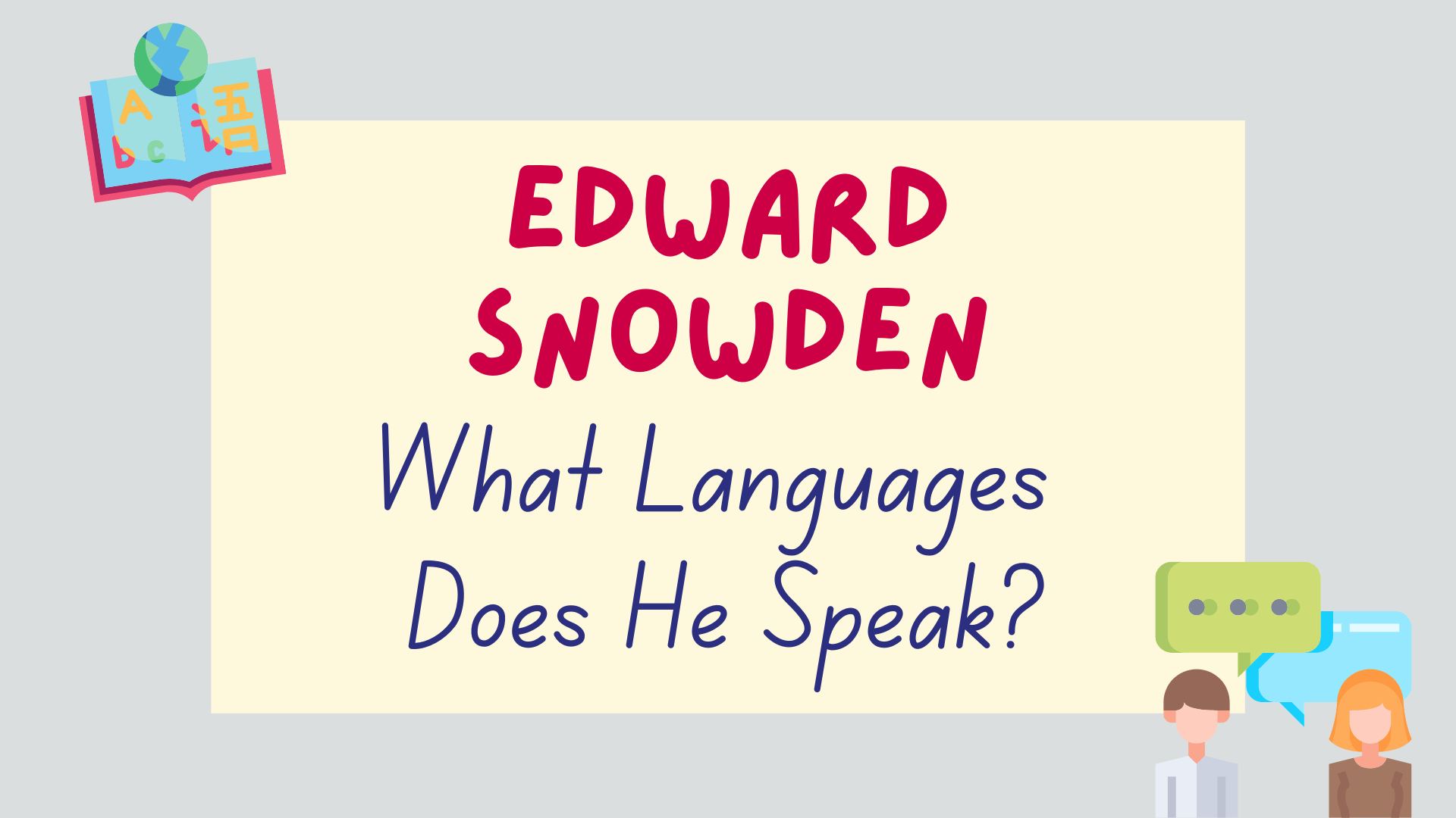 How Many Languages Does Edward Snowden Speak? A Journey of Multilingualism