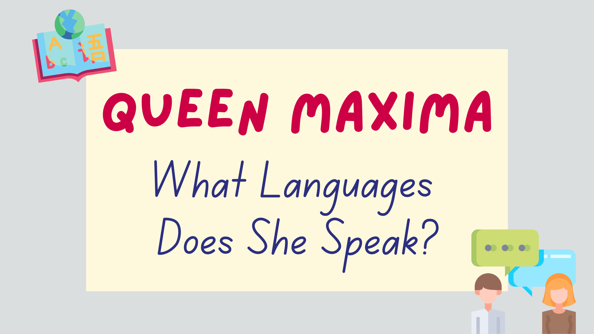 What Languages Does Queen Maxima Speak? (With Videos) - Lingalot